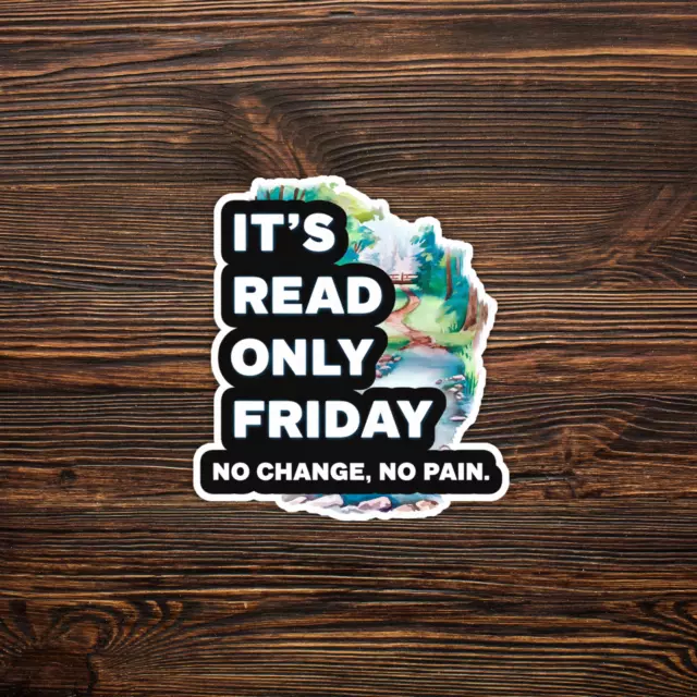 Motivational Sticker: It'S Read Only Friday - No Change, No Painphone ...