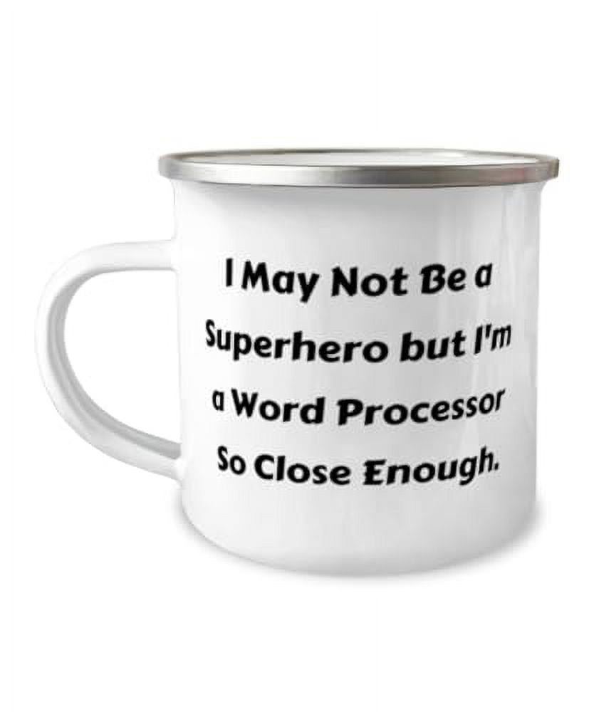 Motivational Word processor Gifts, I May Not Be a Superhero but I'm ...