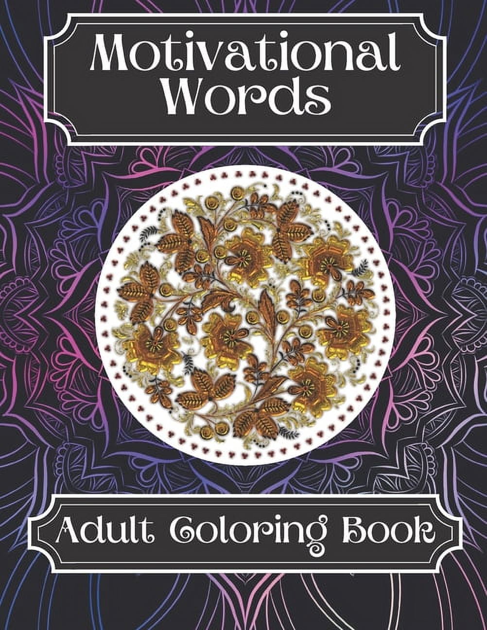 Motivational Words Adult Coloring Book: Cute Mandala Colouring Notebook ...