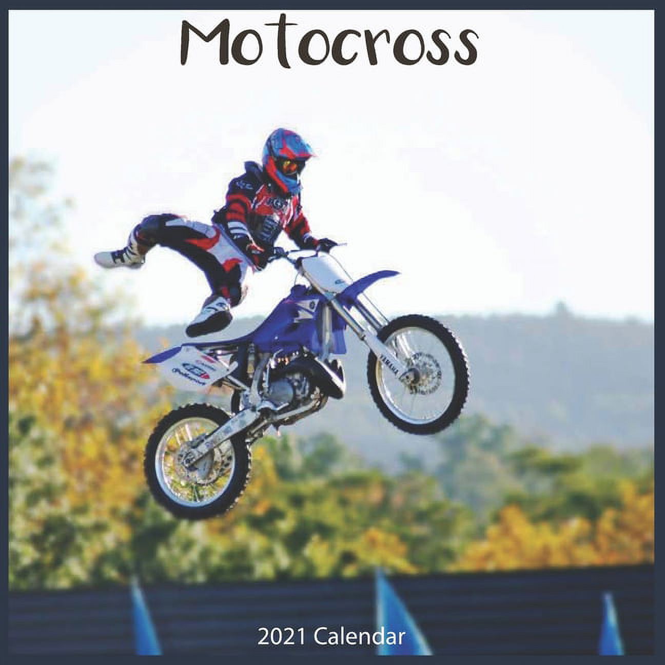 Motocross 2021 Calendar : Official Motocross 2021 Wall Calendar ...