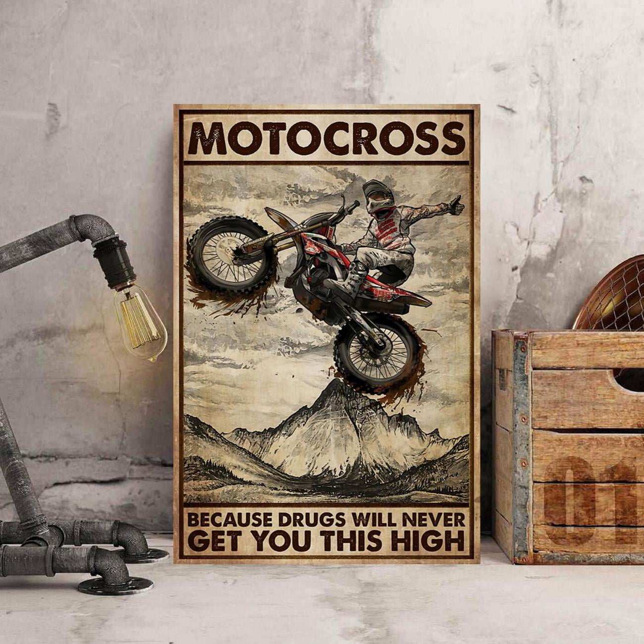 Motocross Because Drugs Will Never Get You This High Vertical Poster ...