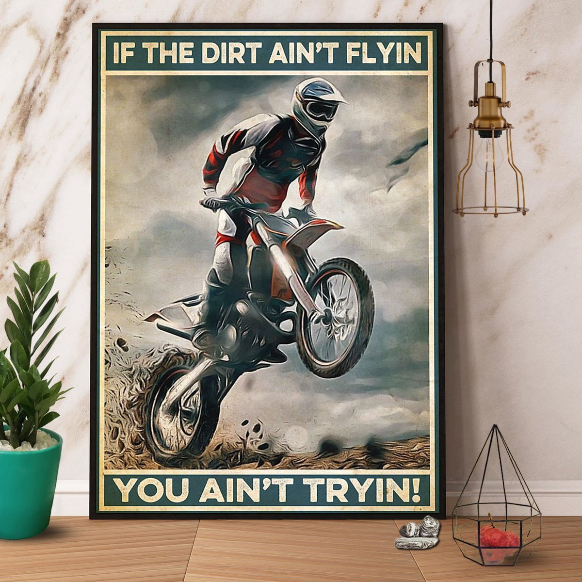 Motocross If The Dirt Ain'T Flyin You Ain'T Tryin Paper Poster No Frame ...
