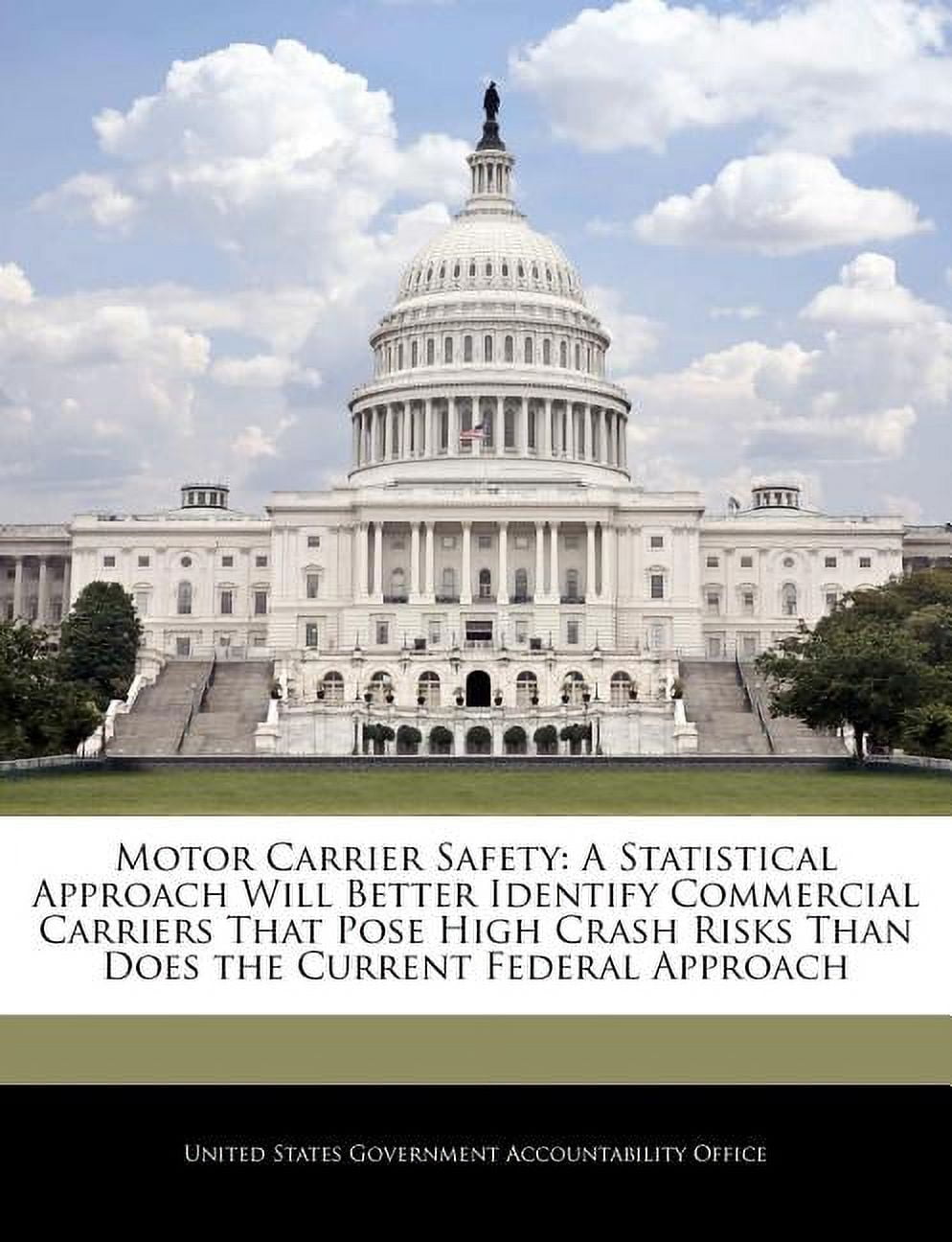 Motor Carrier Safety : A Statistical Approach Will Better Identify ...