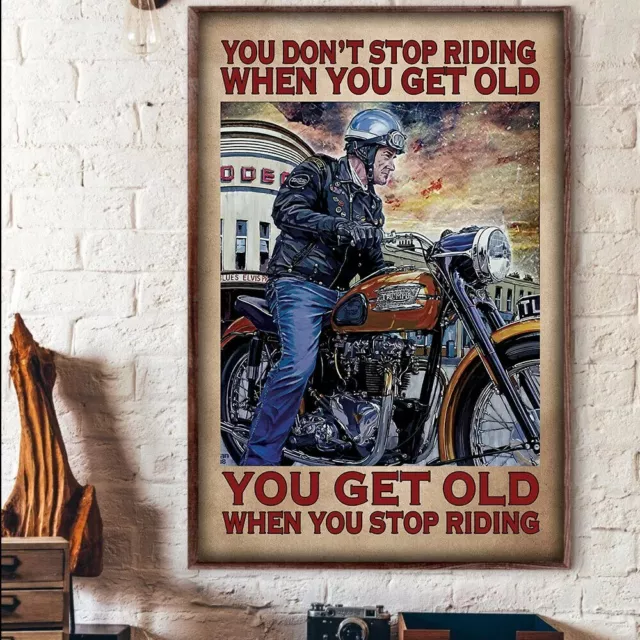 Motorbike Motorcycle You Don'T Stop Riding When You Get Old Biker ...