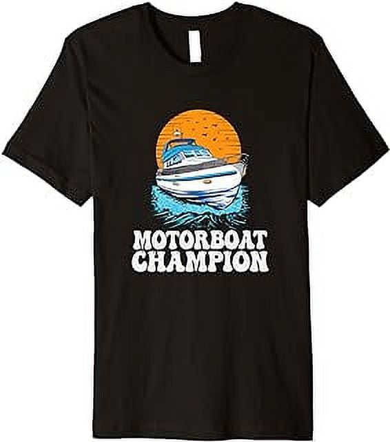 Motorboat Champion Lake Life Boat Parade Champ Motorboating Premium T ...