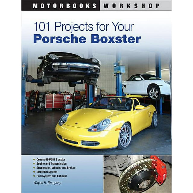 Motorbooks Workshop: Porsche Boxster 986/987 Modification Guide - 101 ...