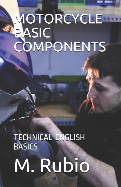 Motorcycle Basic Components: Technical English Basics - Walmart.com