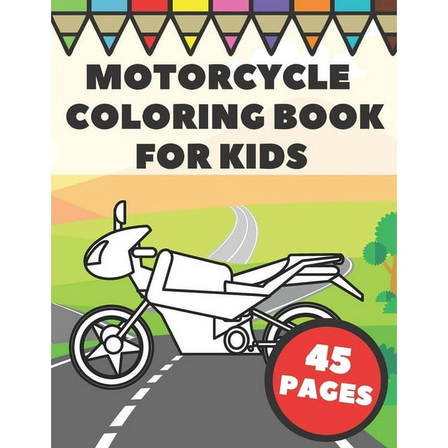 Motorcycle Coloring Book For Kids: Big and Simple Images with Cool ...