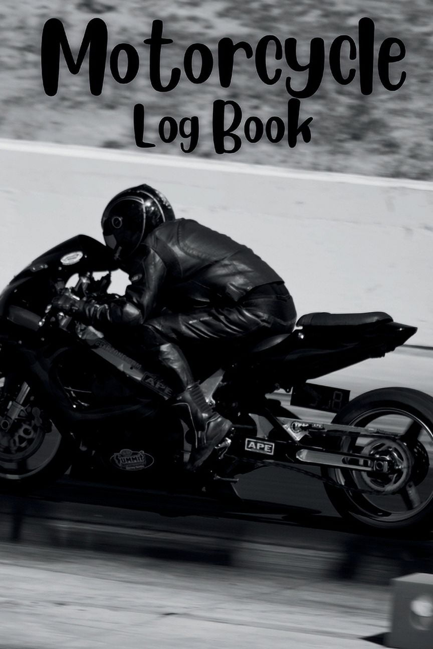 Motorcycle Log Book: Track Your Adventures and Maintenance with the ...