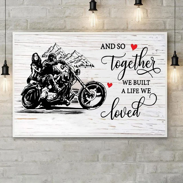 Motorcycle Together We Built A Life We Loved Horizontal Poster Home ...