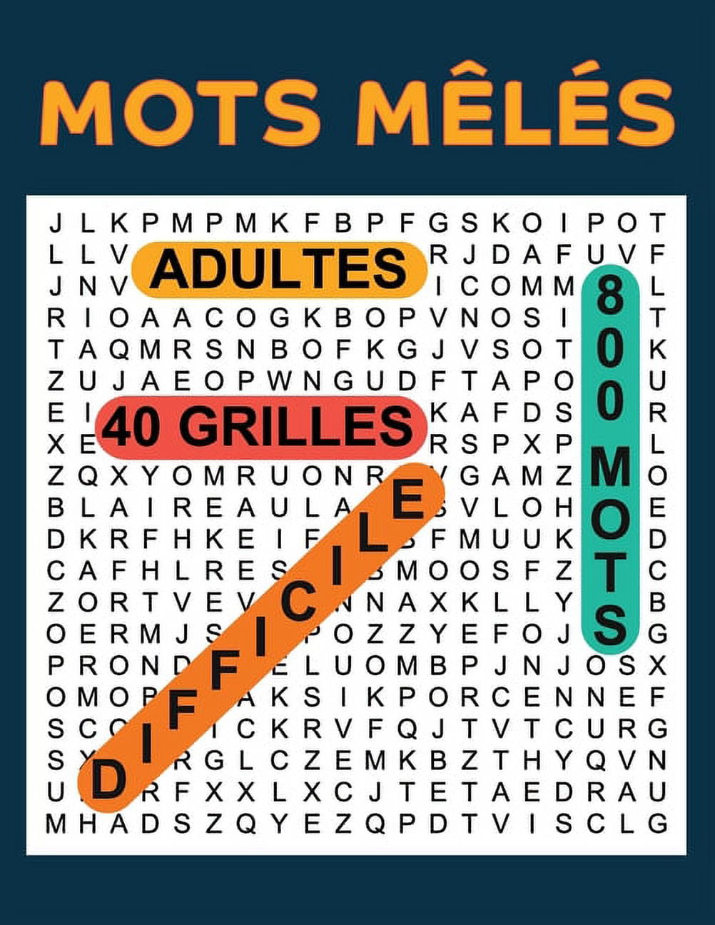 Mots Meles Adultes 40 Grilles 800 Mots : Mots Caches Grand Format ...