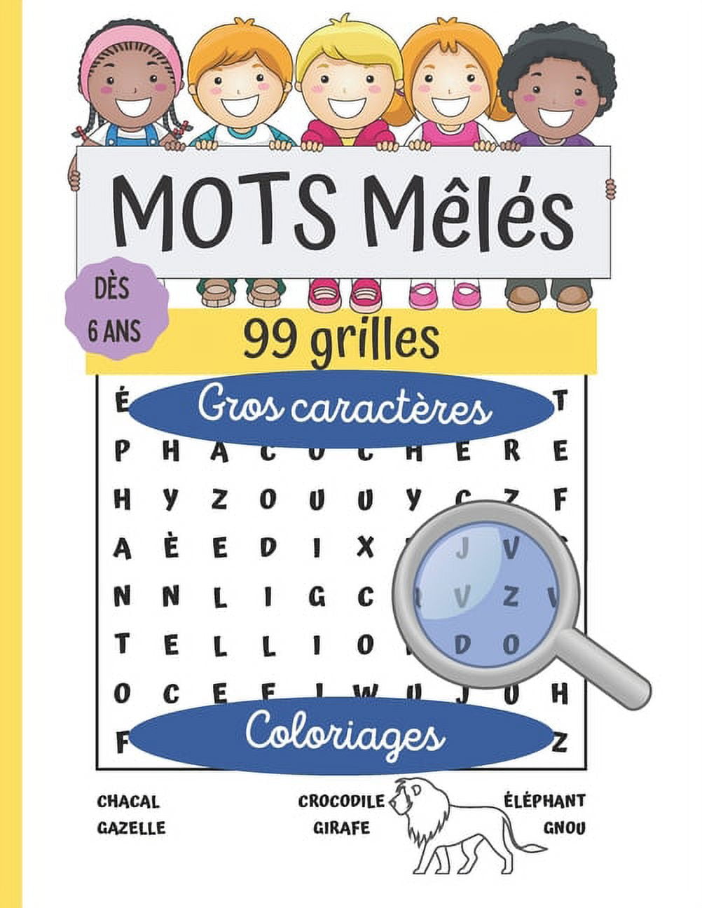 Mots mêlés: 99 grilles dès 6 ans: Gros caractères - Thèmes variés: vêtements, fruits, saisons ...