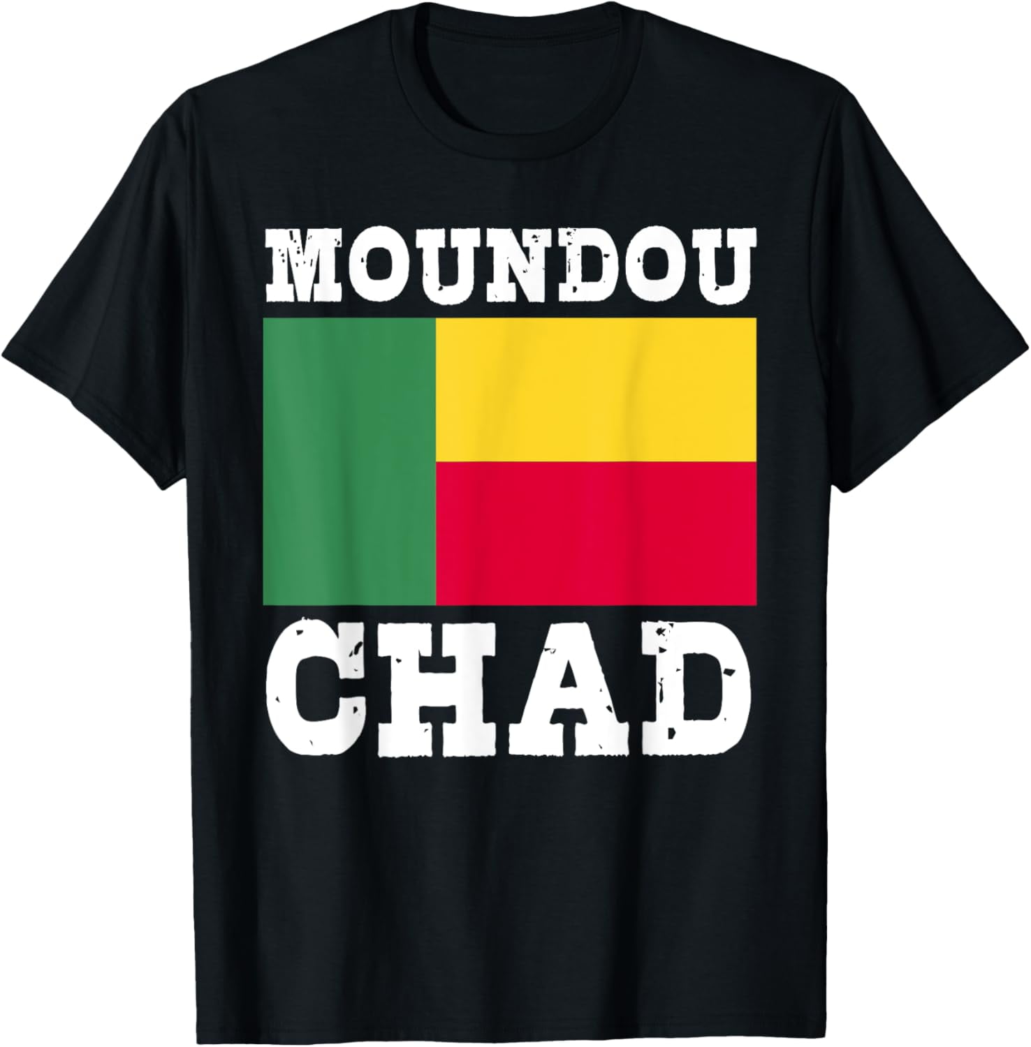Moundou Chad Flag Wear Chadian City Sahara Desert Tours T-Shirt ...