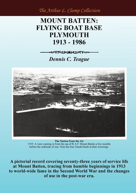 Mount Batten: Flying Boat Base Plymouth 1913 - 1986, (Paperback ...