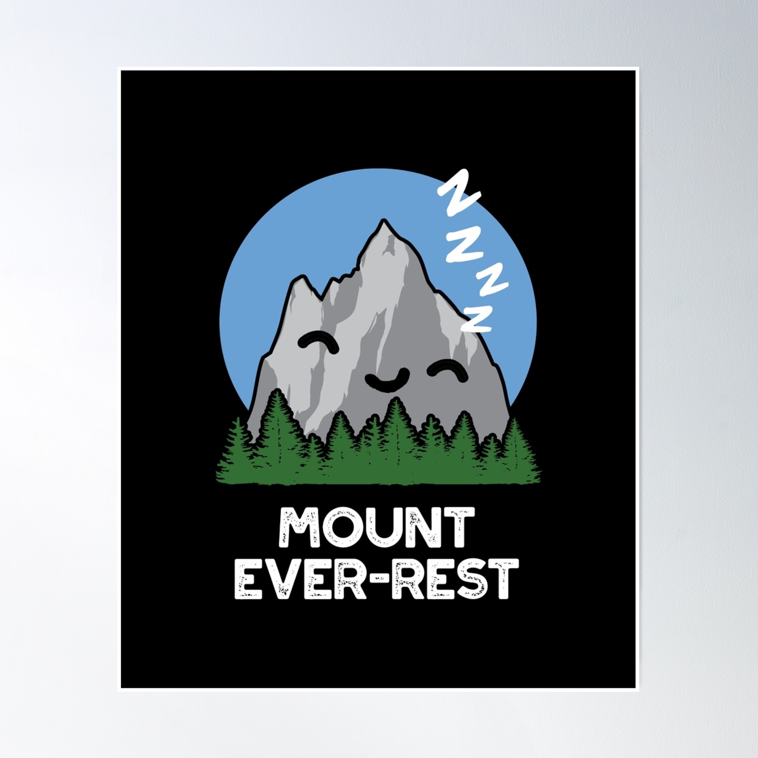 Mount Ever-Rest Funny Mountain Puns (Dark Bg) Poster Wall Art, Modern ...