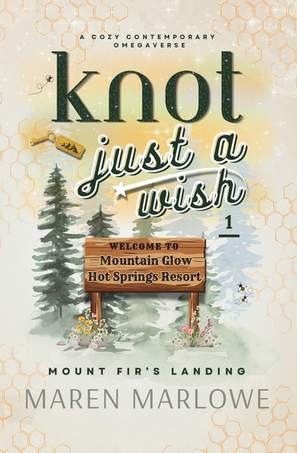 Mount Fir's Landing: Knot Just a Wish Knot Just A Wish: Part One, Book ...