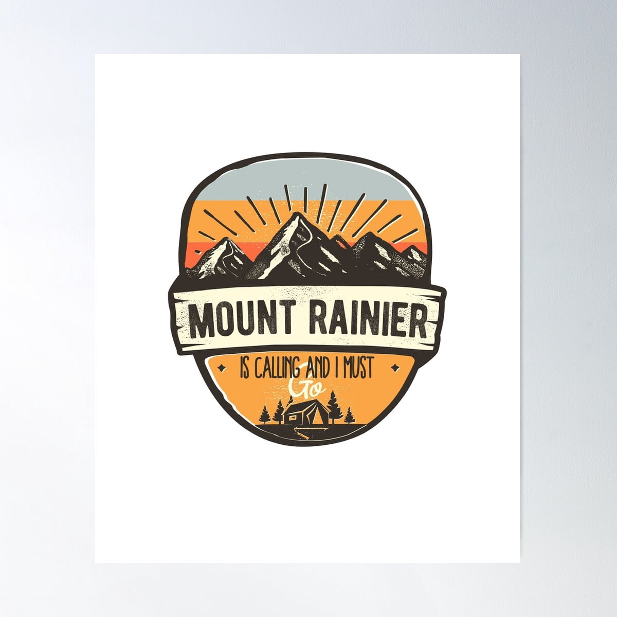 Mount Rainier Is Calling And I Must Go Poster Wall Art, Modern Wall ...