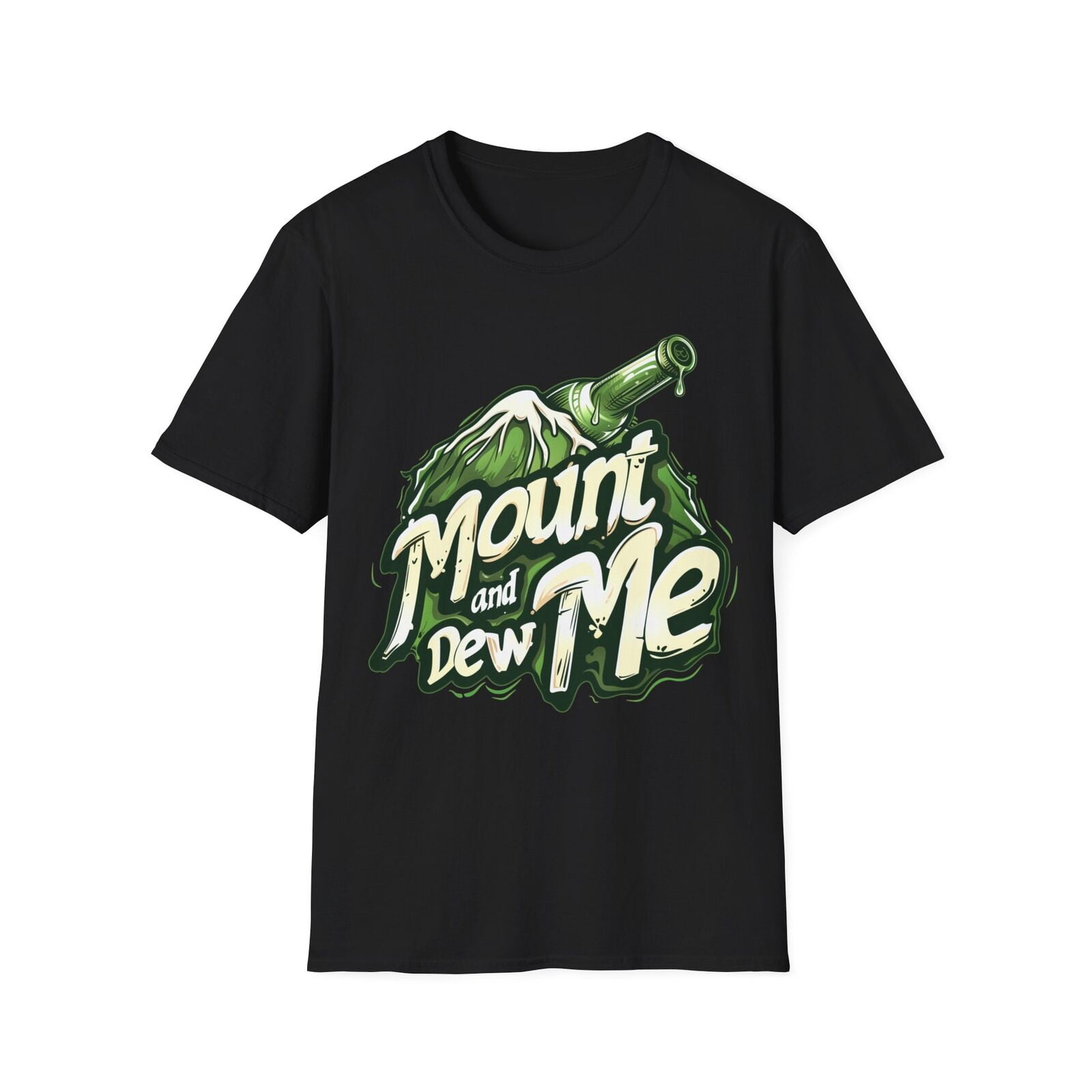 Mount and Dew Me Shirt - Hilarious Mtn Dew Parody Tee - Mtn Dew Drink ...