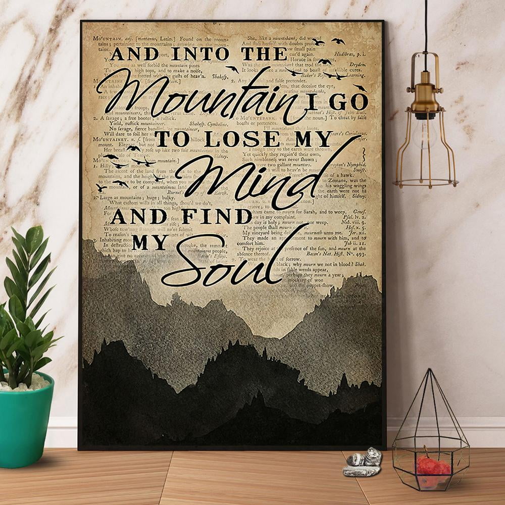 Mountain And Into The Mountain I Go To Lose Mind Mind And Find My Soul ...