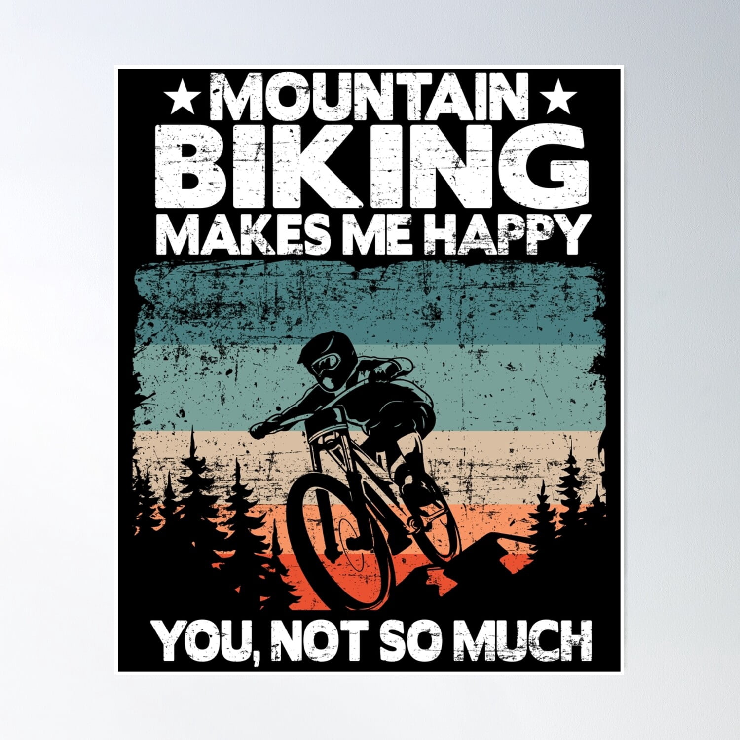 Mountain Biking Makes Me Happy Funny Vintage Mtb Gift Poster Wall Art ...