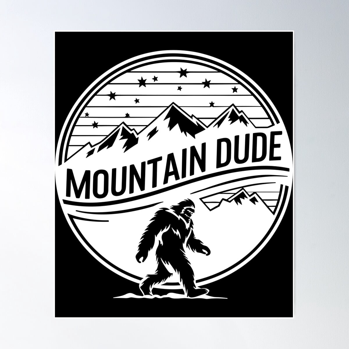 Mountain Dude Hiking Camping Enthusiast Bigfoot Adventure Poster Wall ...