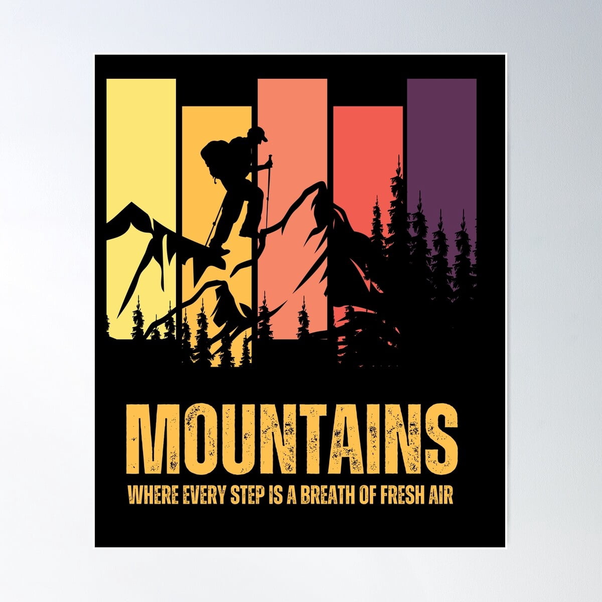 Mountains. Where Every Step Is A Breath Of Fresh Air Poster Wall Art ...