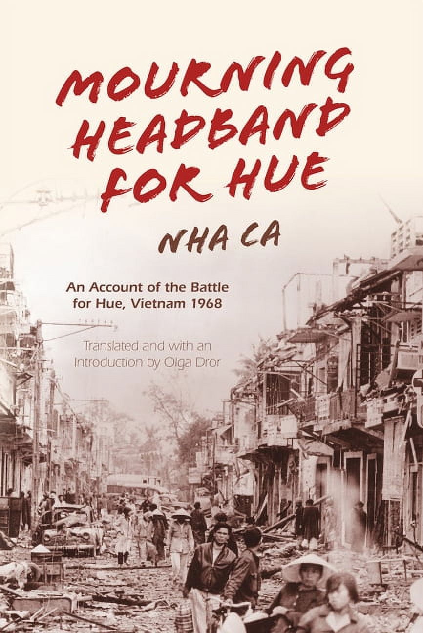 Mourning Headband for Hue: An Account of the Battle for Hue, Vietnam ...