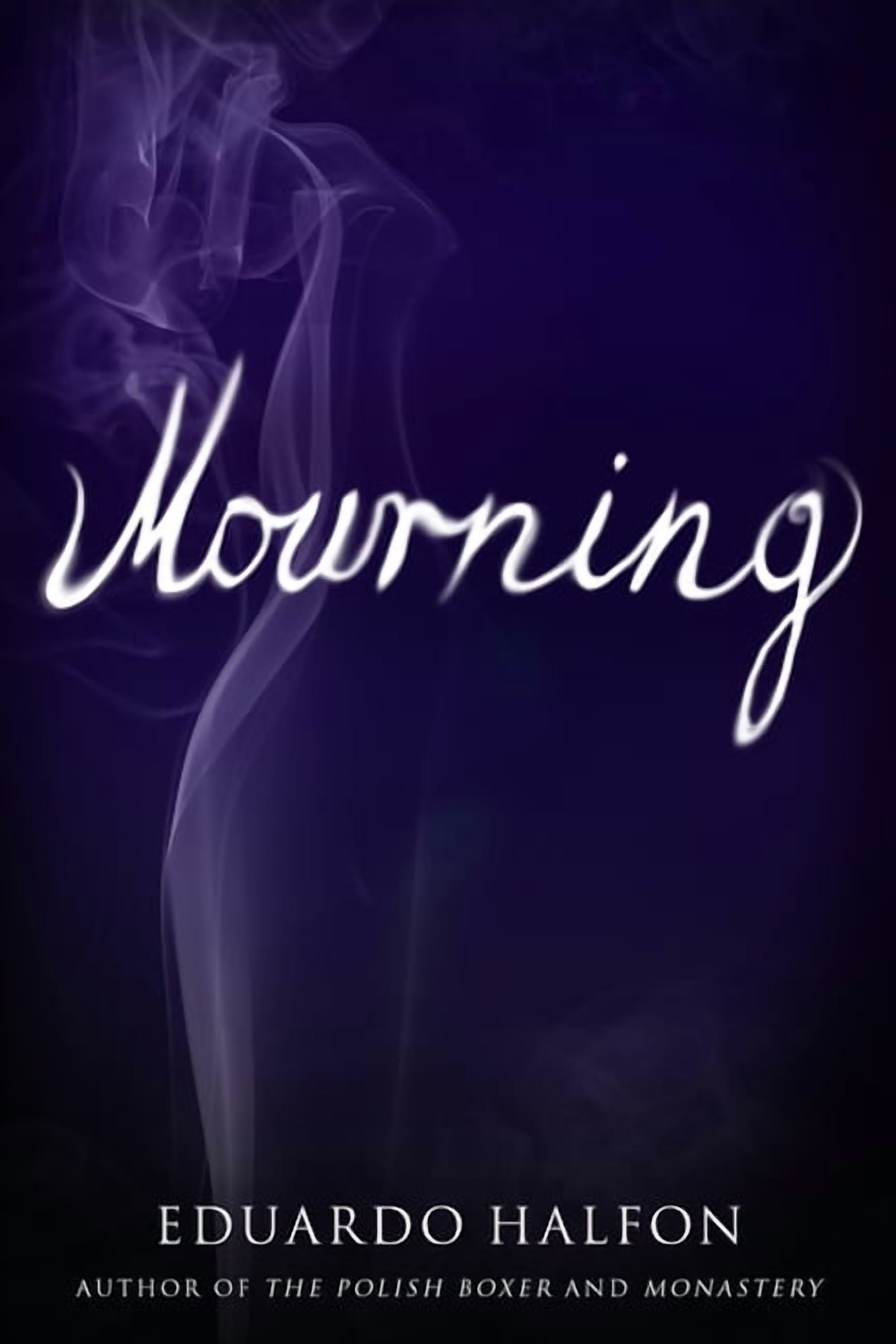 Mourning (Paperback) by Eduardo Halfon, Lisa Dillman, Daniel Hahn ...