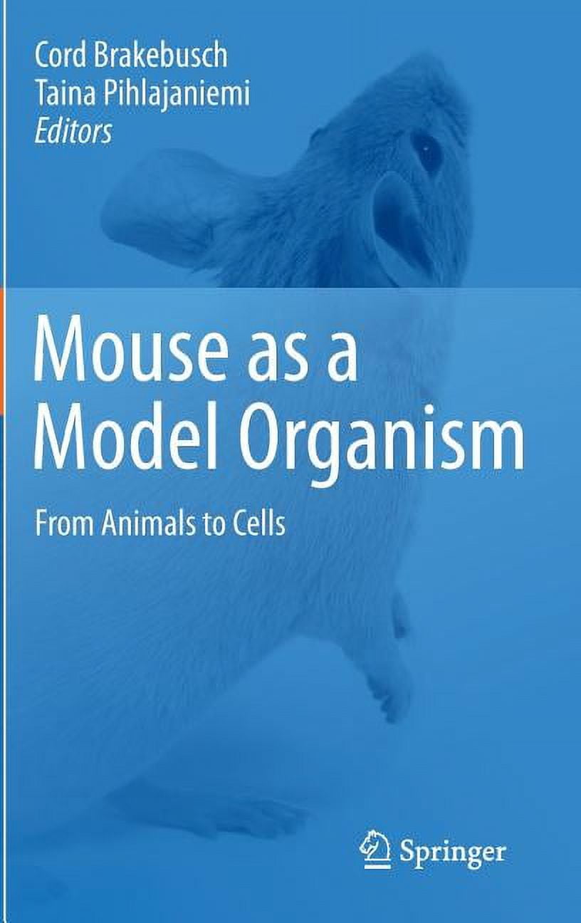 Mouse as a Model Organism: From Animals to Cells, (Hardcover) - Walmart ...