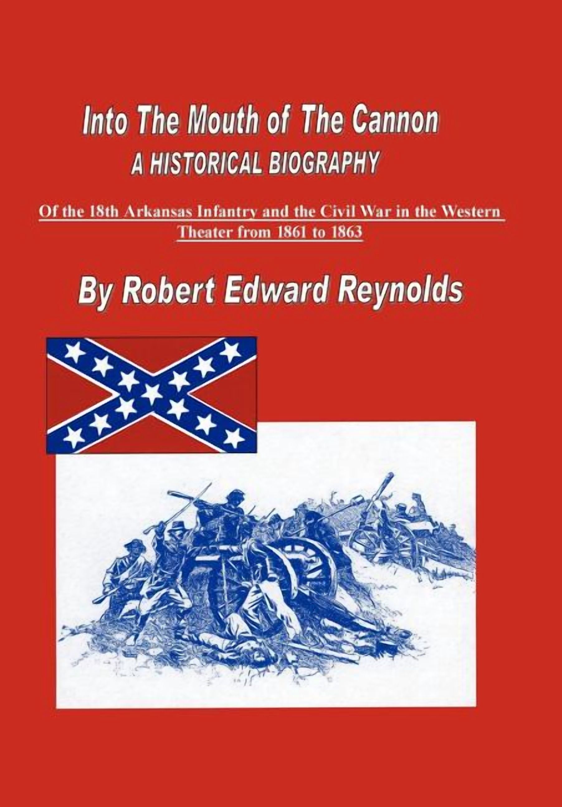 Into The Mouth of The Cannon: A Historical Biography of the 18th ...