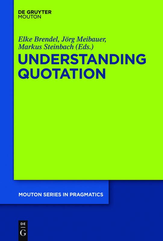 Mouton Pragmatics [msp]: Understanding Quotation (Hardcover) - Walmart.com