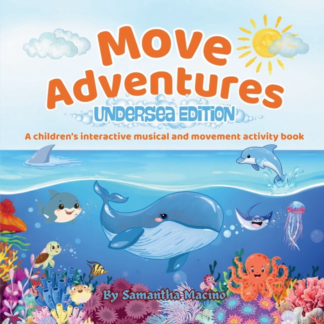 Move Adventures Undersea Edition: A children's interactive musical and ...