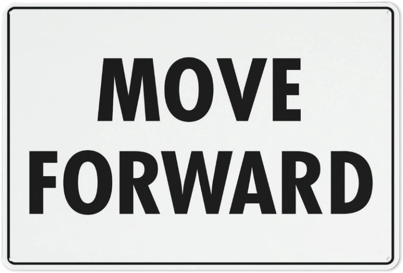 Move Forward Sign Sign, 8 X 12 Grade Reflective Sheeting Rust Free ...