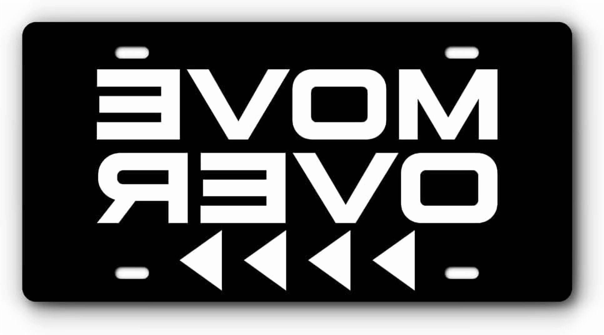 Move Over Vanity Novelty License Plate for Front of Cars & Trucks ...