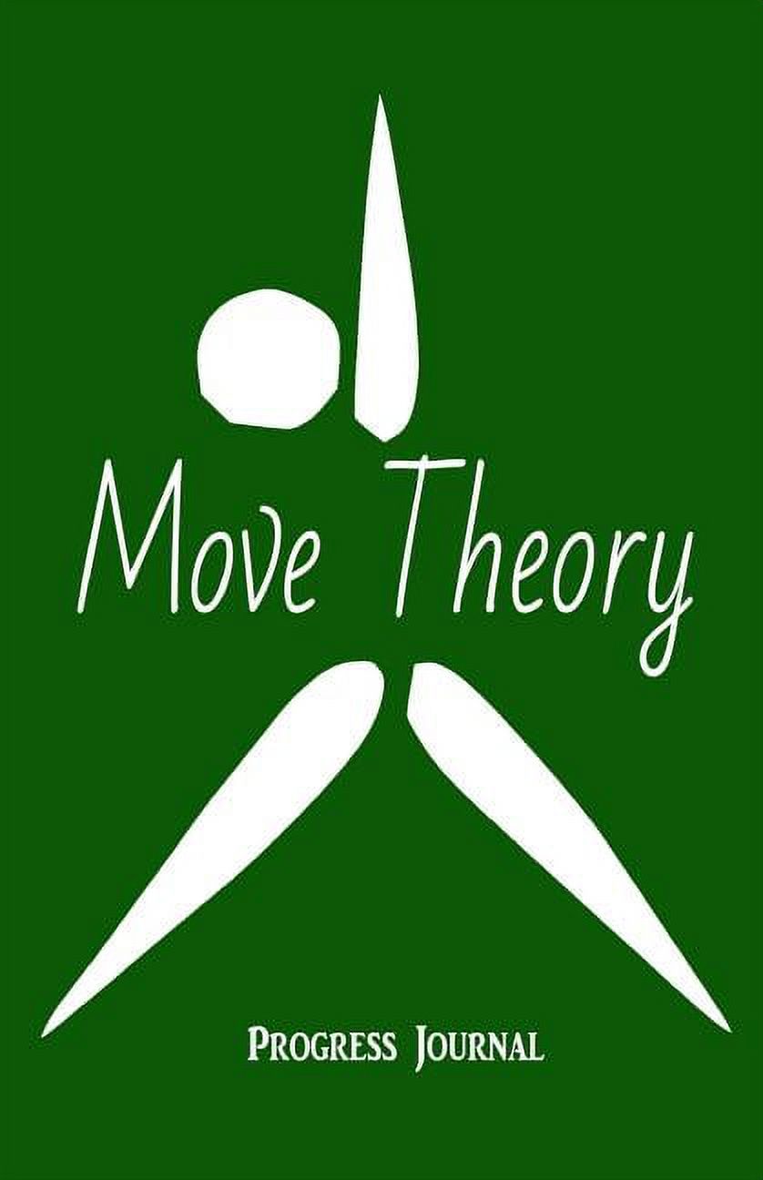 Move Theory Progress Journal: 5.5" X 8.5" Matte Finish Cover with 160 ...
