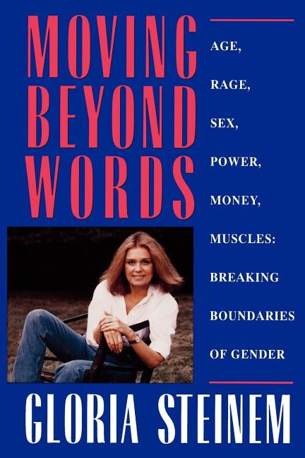 Moving Beyond Words : Age, Rage, Sex, Power, Money, Muscles: Breaking Boundaries of Gender ...
