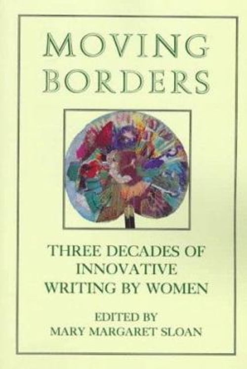 Pre-Owned Moving Borders: Three Decades of Innovative Writing by Woman ...