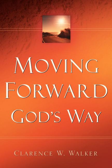 Moving Forward God's Way (Paperback) - Walmart.com
