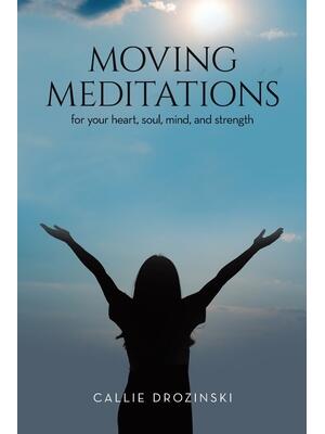 Moving Meditations : for your heart, soul, mind, and strength - Walmart.com