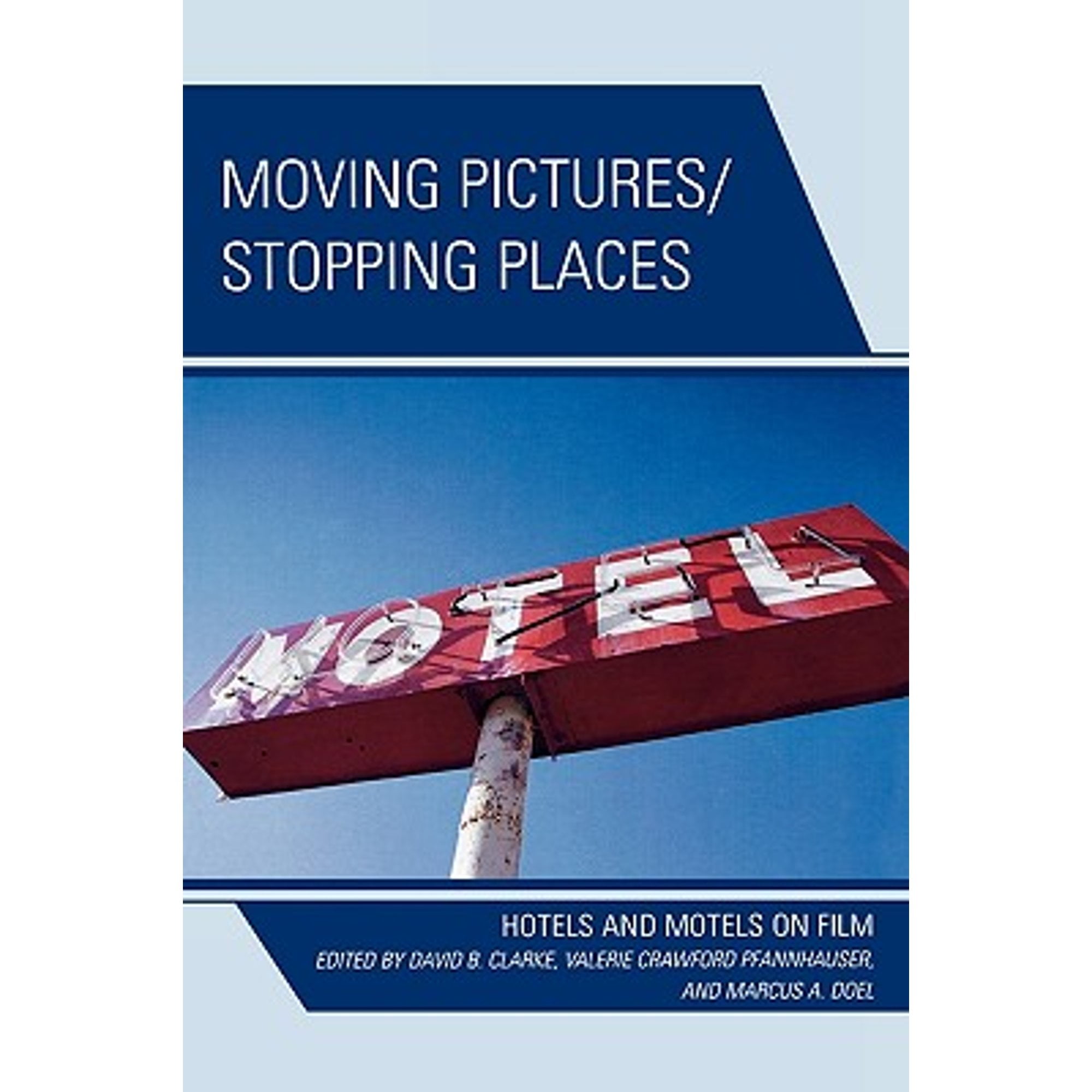 Pre-Owned Moving Pictures/Stopping Places: Hotels and Motels on Film ...
