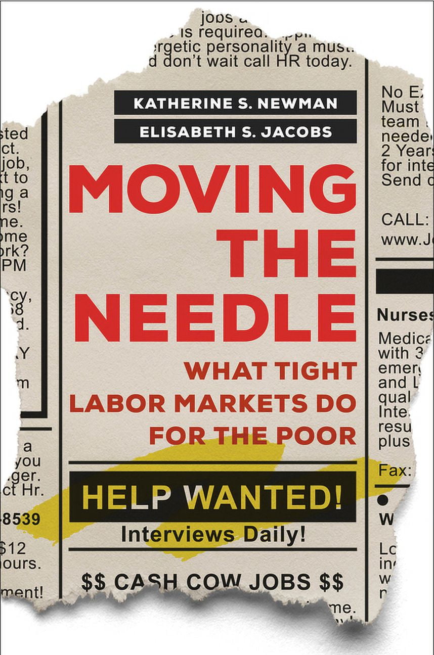 Moving the Needle: What Tight Labor Markets Do for the Poor, (Hardcover ...