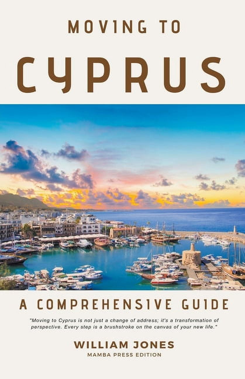 Moving to Cyprus: A Comprehensive Guide, (Paperback) - Walmart Business ...