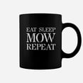 Mowing Lawn Eat Sleep Mow Repeat Coffee Mug - Walmart.com