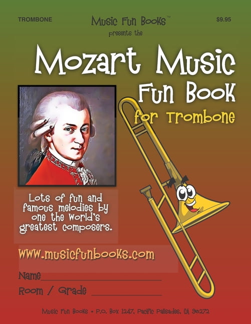 Mozart Music Fun Book for Trombone (Paperback) by Larry E Newman ...