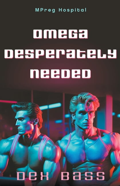 Mpreg Hospital Omega Desperately Needed, Book 5, (Paperback) - Walmart.com