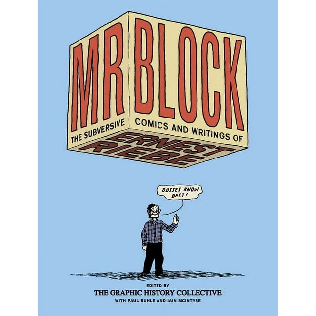 Mr. Block: The Subversive Comics and Writings of Ernest Riebe ...