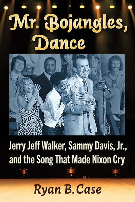 Mr. Bojangles, Dance: Jerry Jeff Walker, Sammy Davis, Jr., and the Song ...