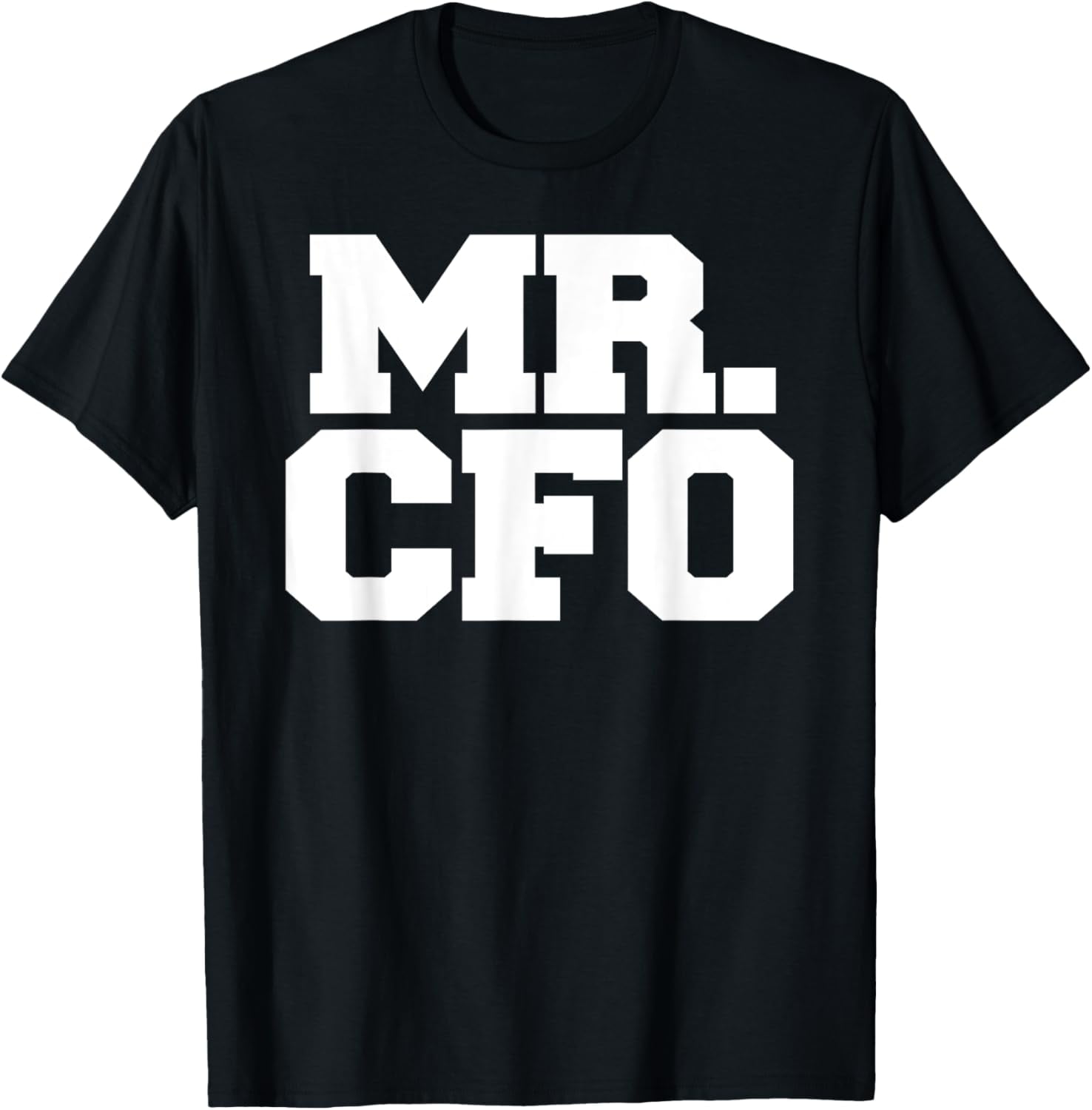 Mr. CFO funny entrepreneur Mr. CFO T-Shirt men and women can wear ...