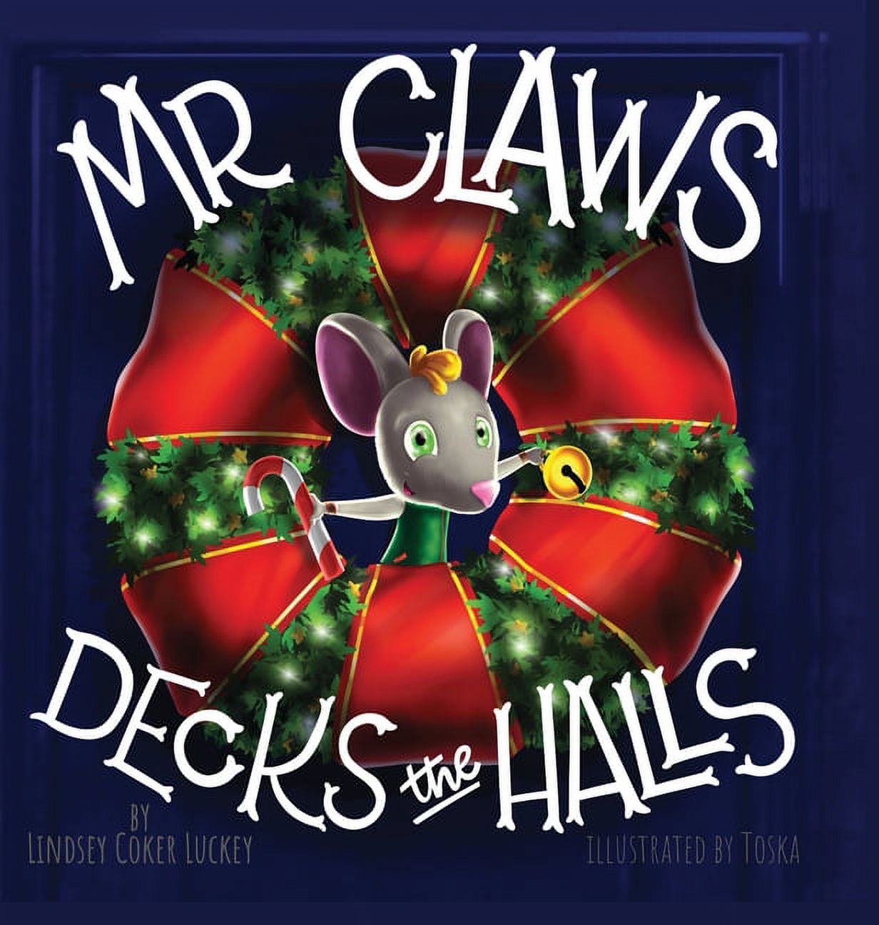 Mr. Claws Decks the Halls (Hardcover) - Walmart.com