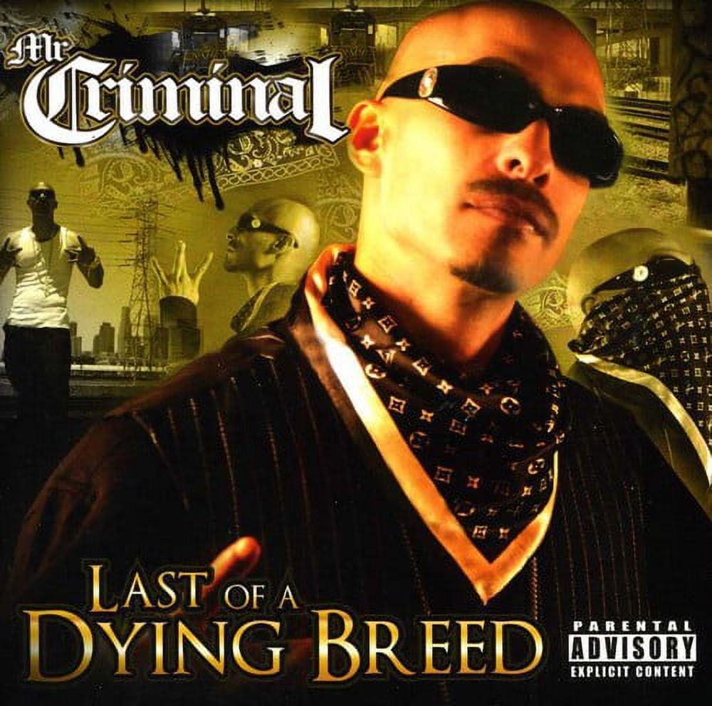 Mr. Criminal - Last of a Dying Breed - Rap / Hip-Hop - CD - Walmart.com